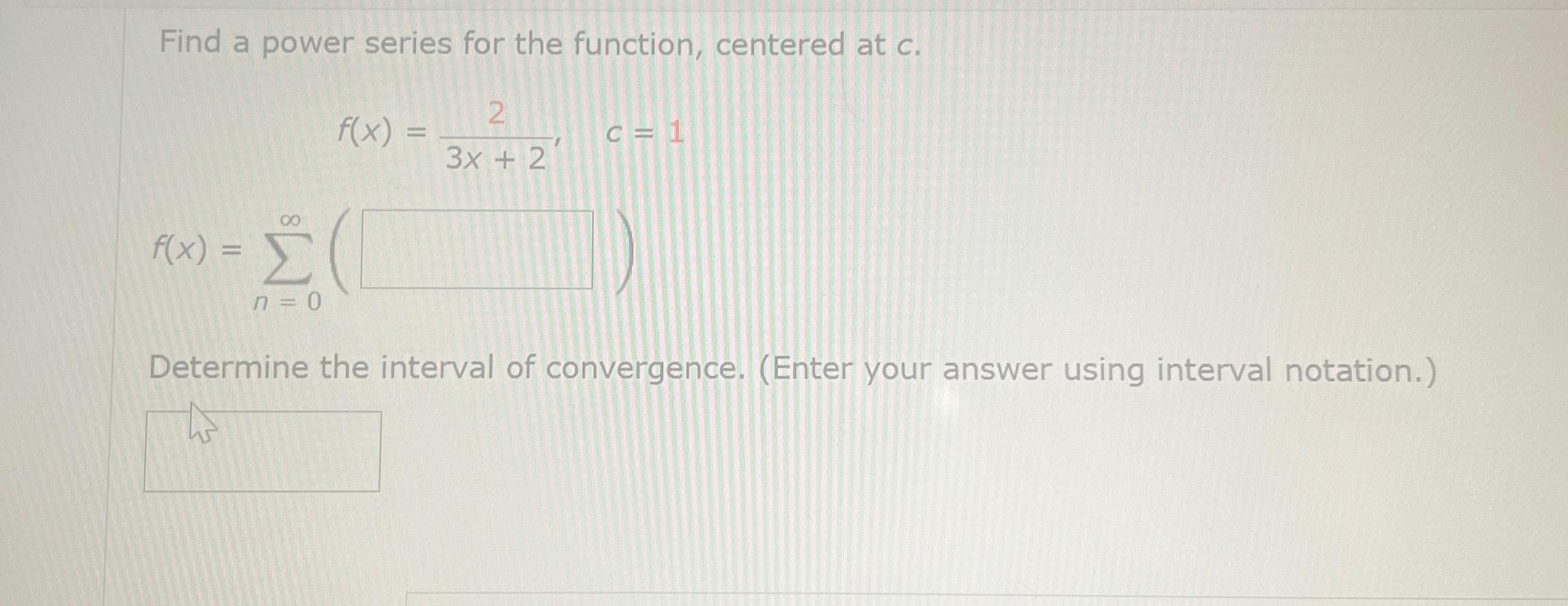 Solved Find a power series for the function, centered at | Chegg.com
