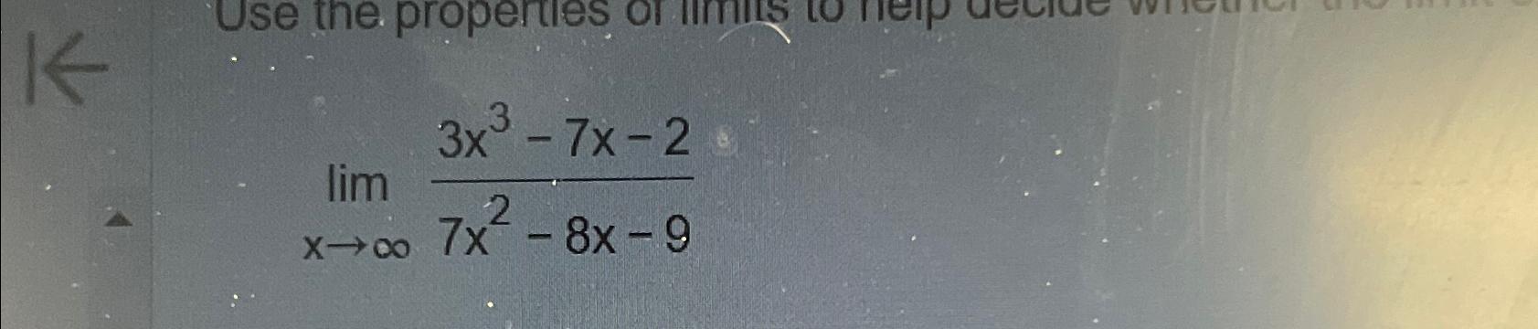 Solved limx→∞3x3-7x-27x2-8x-9 | Chegg.com