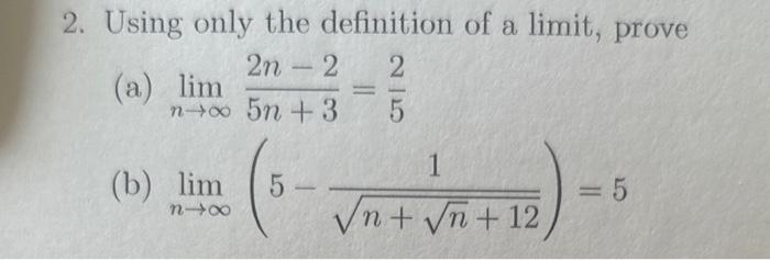 Solved Using only the definition of a limit, prove (a) | Chegg.com