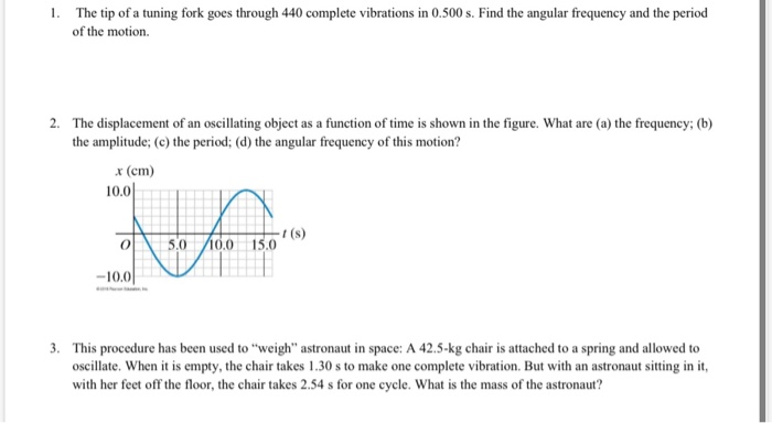 Solved 1. The tip of a tuning fork goes through 440 complete | Chegg.com