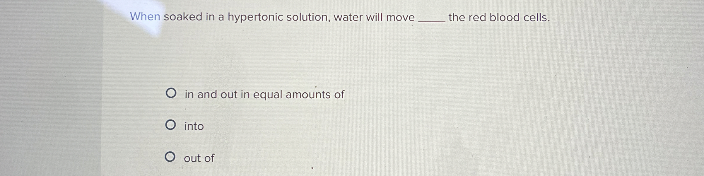 Solved When soaked in a hypertonic solution, water will | Chegg.com