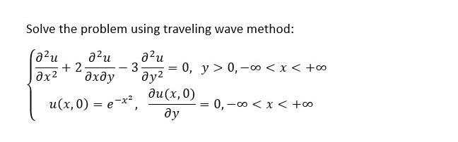 Solved Solve the problem using traveling wave method: | Chegg.com