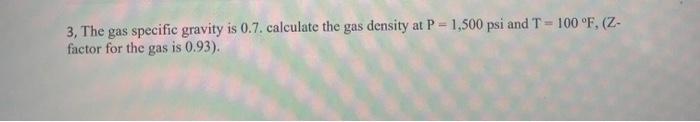 Solved 3. The gas specific gravity is 0.7. calculate the gas | Chegg.com