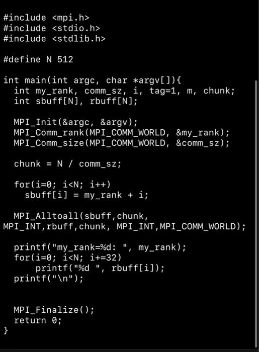 Solved In the below program, replace the MPI_Alltoall with | Chegg.com