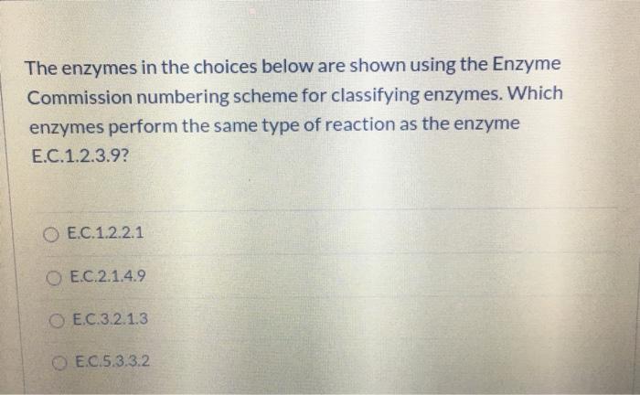 Solved The enzymes in the choices below are shown using the | Chegg.com