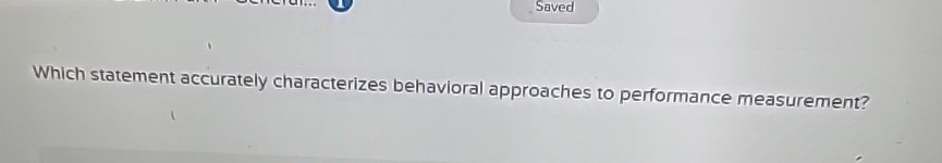 Solved Which statement accurately characterizes behavioral | Chegg.com Solved Which statement accurately characterizes behavioral | Chegg.com