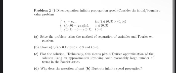 Solved Problem 2 (1-D heat equation, infinite propogation | Chegg.com