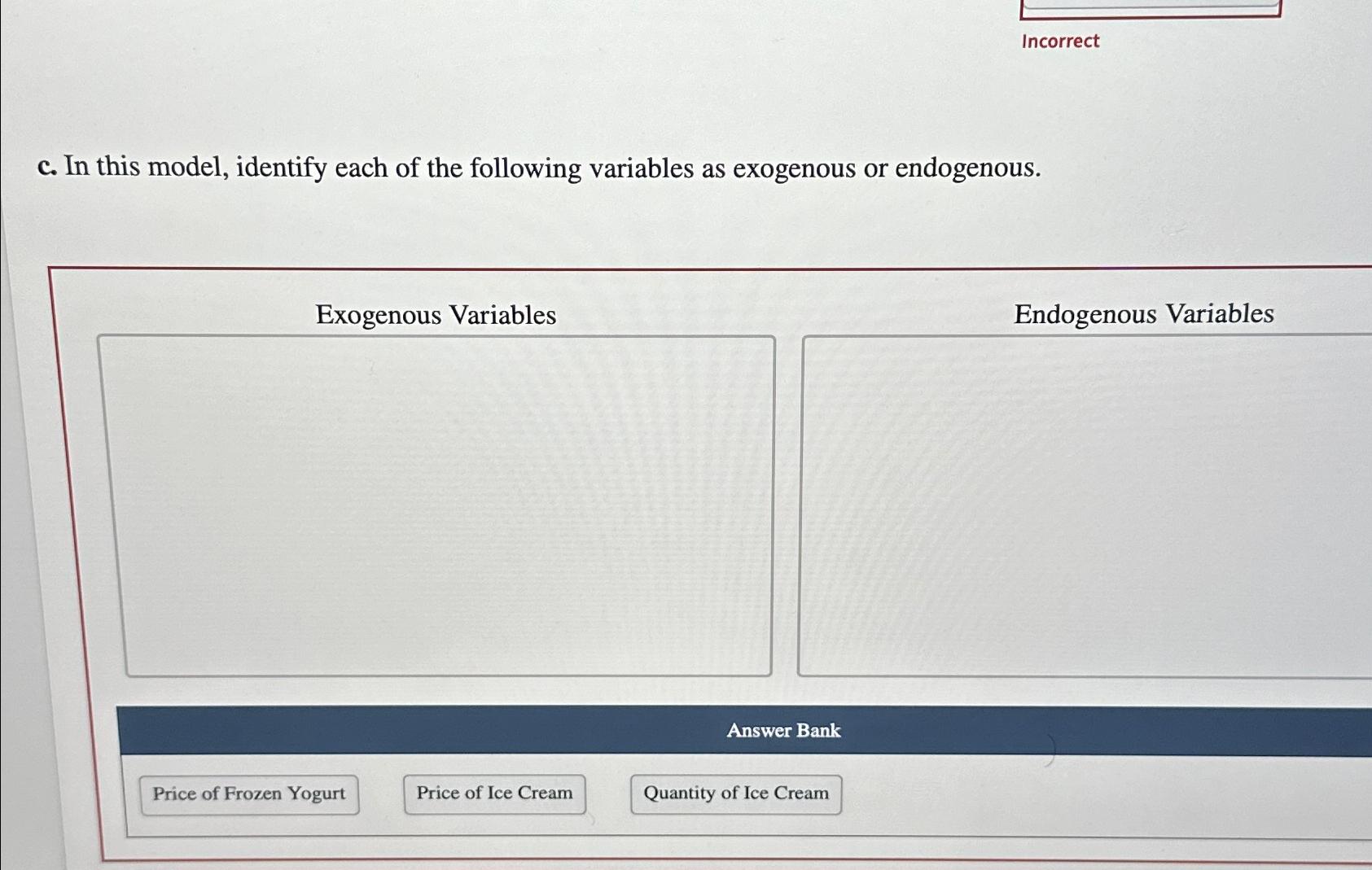 Solved Incorrectc. ﻿In this model, identify each of the | Chegg.com