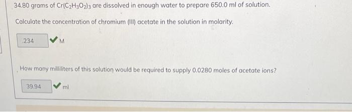 Solved 34.80 grams of Cr(C2H3O2)3 are dissolved in enough | Chegg.com