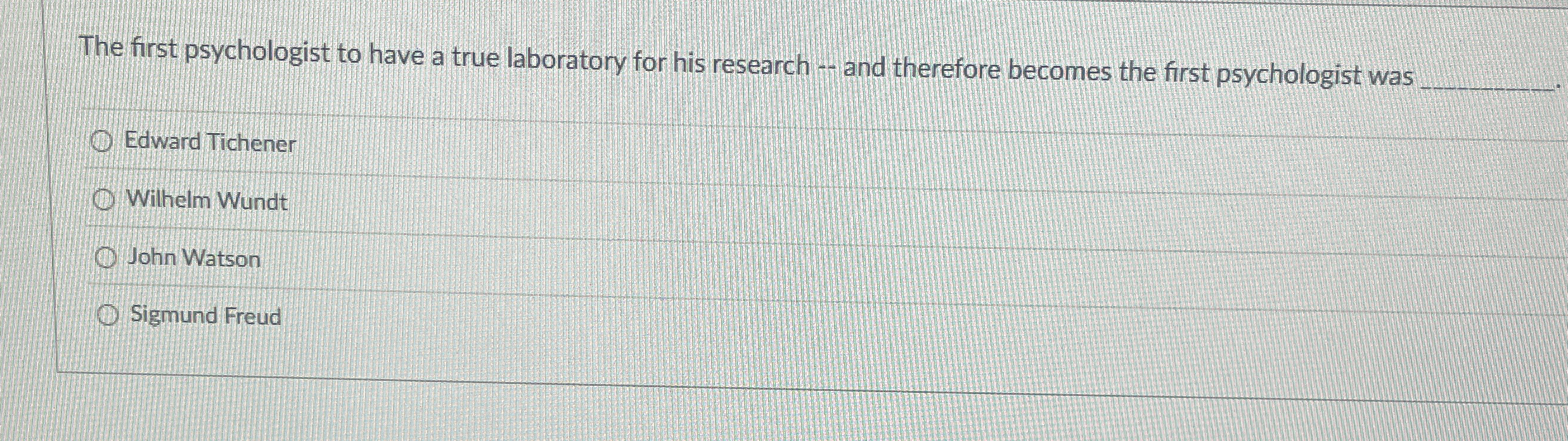 The first psychologist to have a true laboratory for | Chegg.com