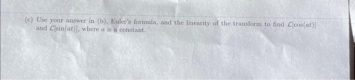 Solved (c) Use your answer in (b), Euler's formula, and the | Chegg.com