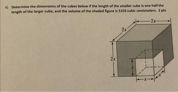 Solved 4) Determine the dimensions of the cubes below if the | Chegg.com