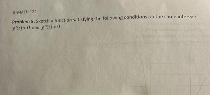 Solved STMATH 124 Problem 5. Sketch a function satisfying | Chegg.com