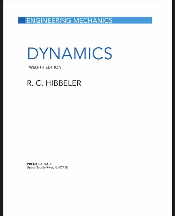 Solved ENGINEERING MECHANICS DYNAMICS TWELFTH EDITION R. C. | Chegg.com