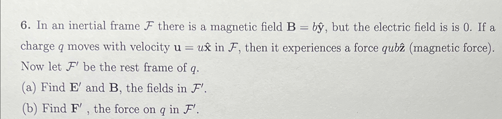 Solved In an inertial frame F ﻿there is a magnetic field | Chegg.com