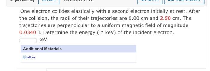 Solved One electron collides elastically with a second | Chegg.com