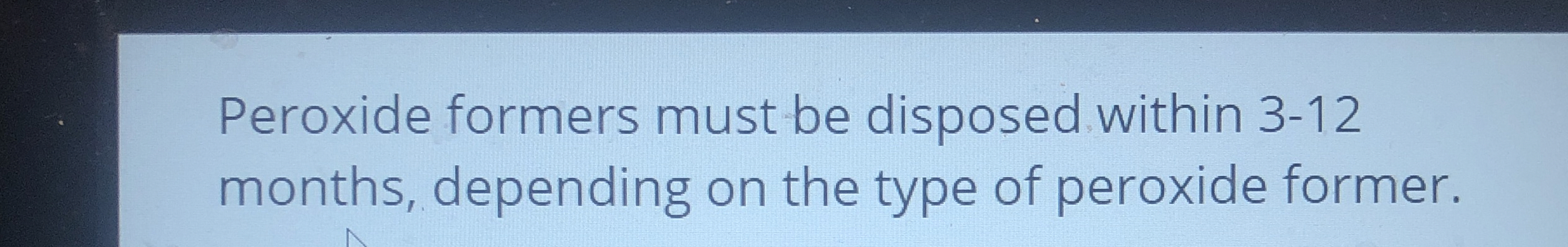 Solved Peroxide formers must be disposed within 3-12months, | Chegg.com
