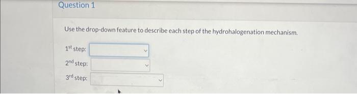 Solved Use the drop-down feature to describe each step of | Chegg.com