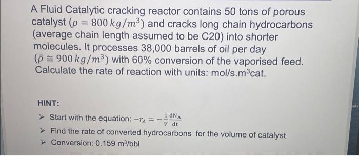 Solved A Fluid Catalytic cracking reactor contains 50 tons | Chegg.com