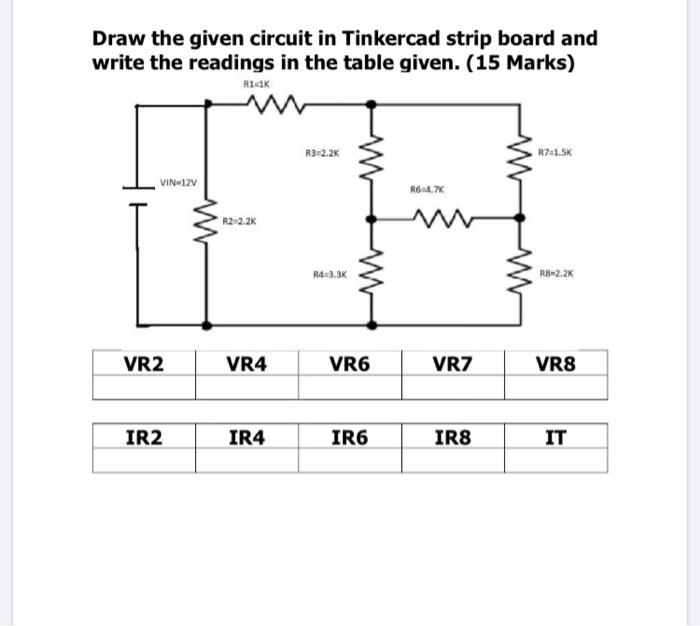 Solved Draw the given circuit in Tinkercad strip board and | Chegg.com