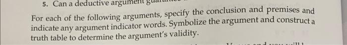 Solved 5. Can a deductive argument For each of the following | Chegg.com