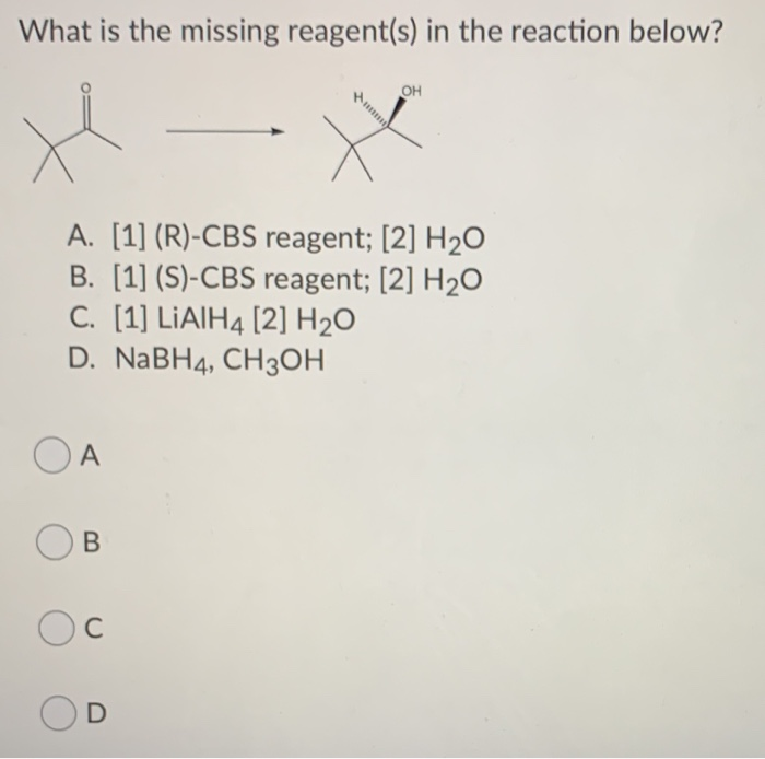 Solved What is the missing reagent in the reaction below? H | Chegg.com