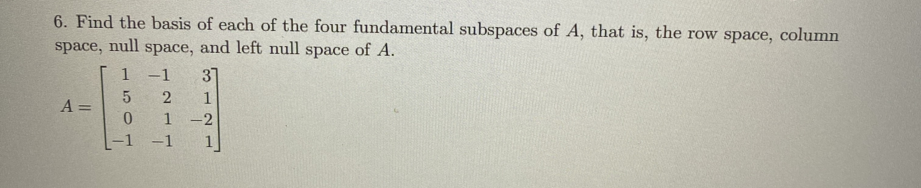 Solved Find the basis of each of the four fundamental | Chegg.com