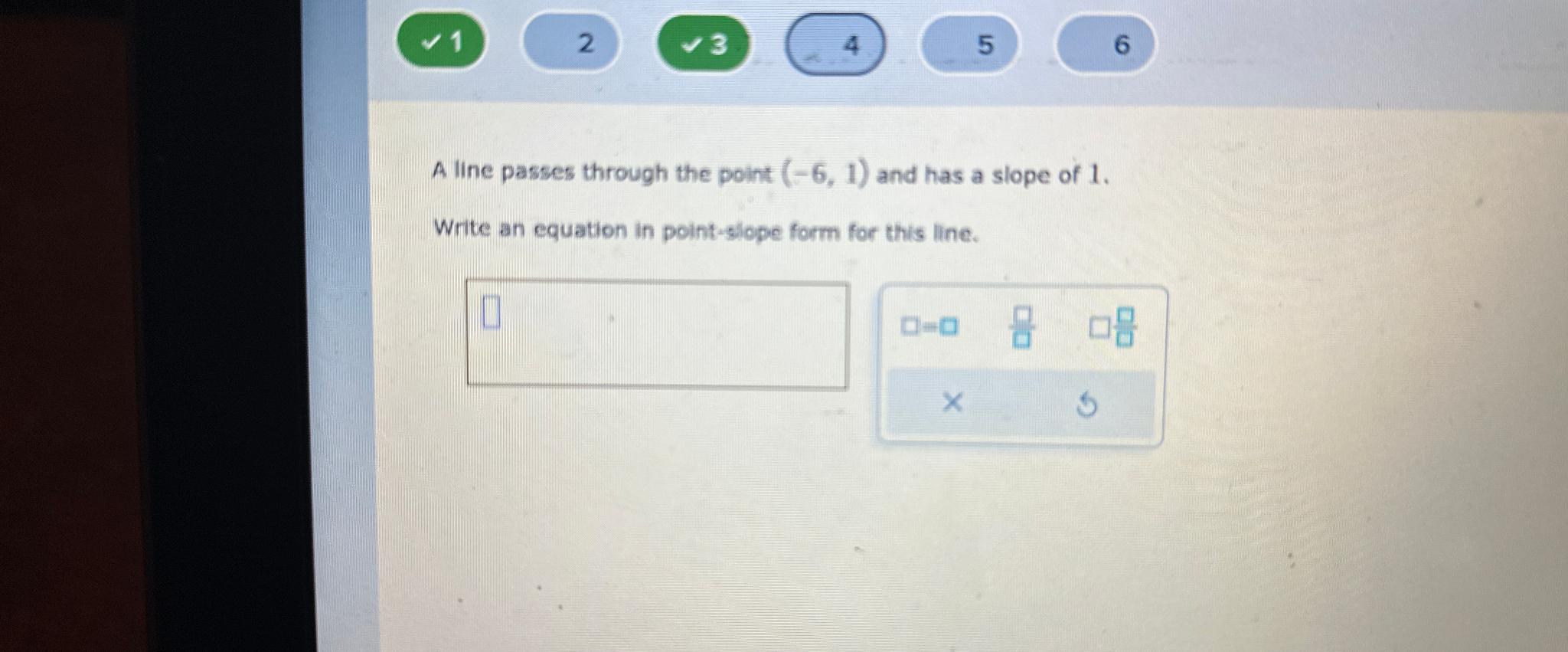 Solved A line passes through the point (-6,1) ﻿and has a | Chegg.com
