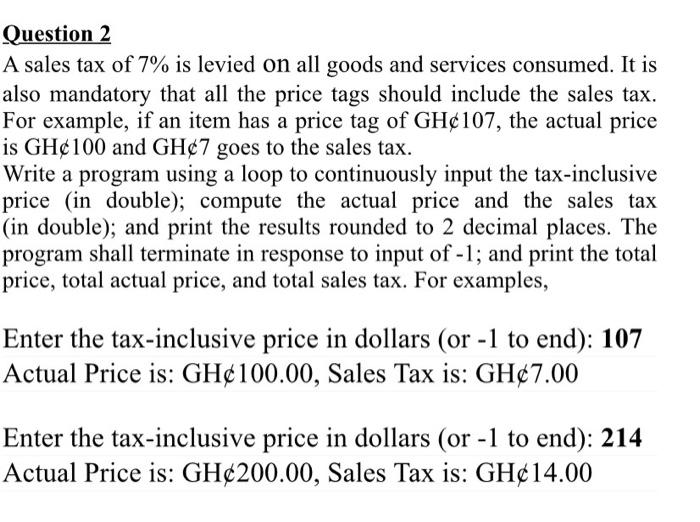 Solved Question 2 A sales tax of 7% is levied on all goods | Chegg.com