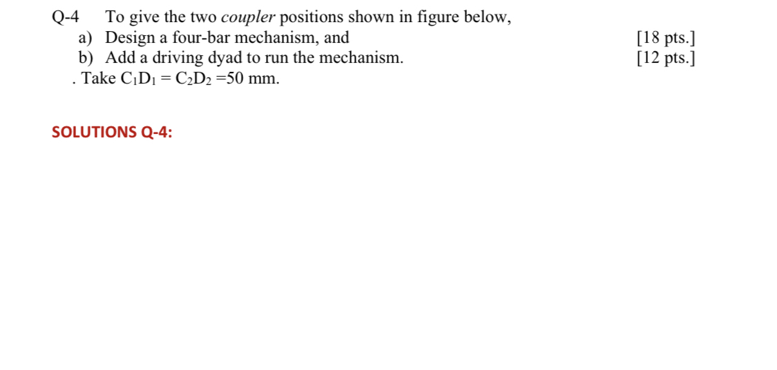Solved Q-4 ﻿To give the two coupler positions shown in | Chegg.com