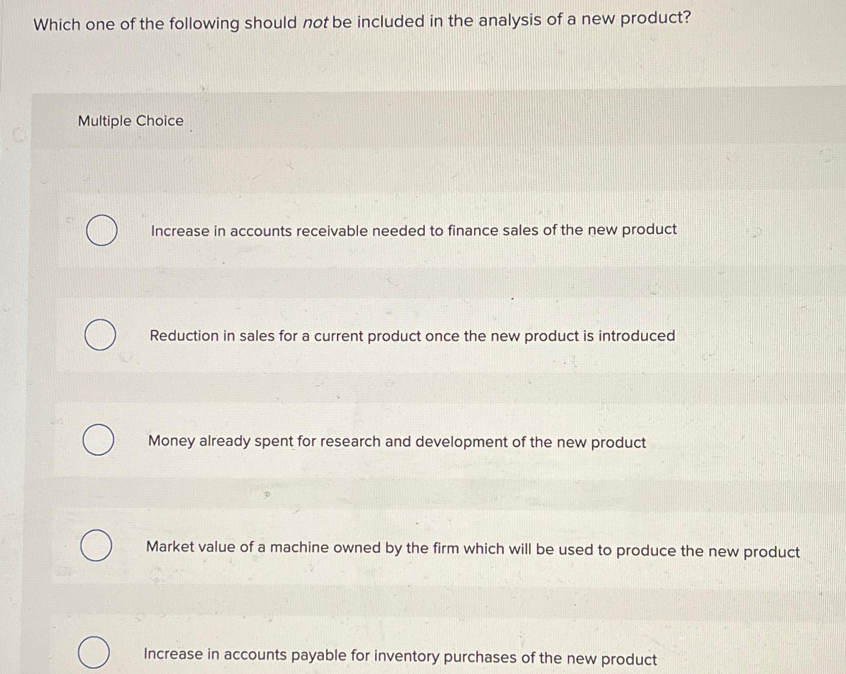 Solved Which one of the following should not be included in | Chegg.com