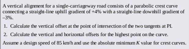 Solved A vertical alignment for a single-carriageway road | Chegg.com