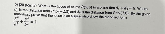 Solved 5) (20 points) What is the Locus of points P(x,y) in | Chegg.com