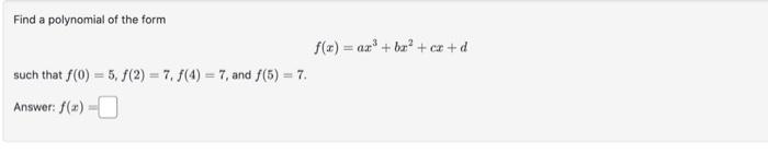 Solved Find a polynomial of the form f(x)=ax3+bx2+cx+d such | Chegg.com