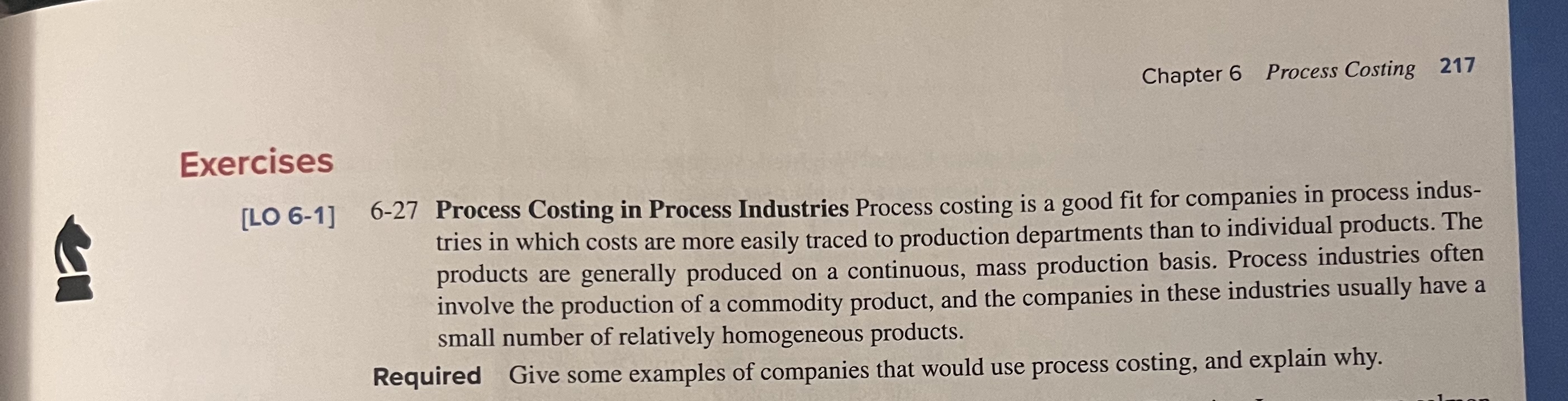 Solved Chapter 6 ﻿Process Costing217Exercises[LO 6-1] 6-27 | Chegg.com