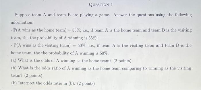 Solved Suppose team A and team B are playing a game. Answer | Chegg.com