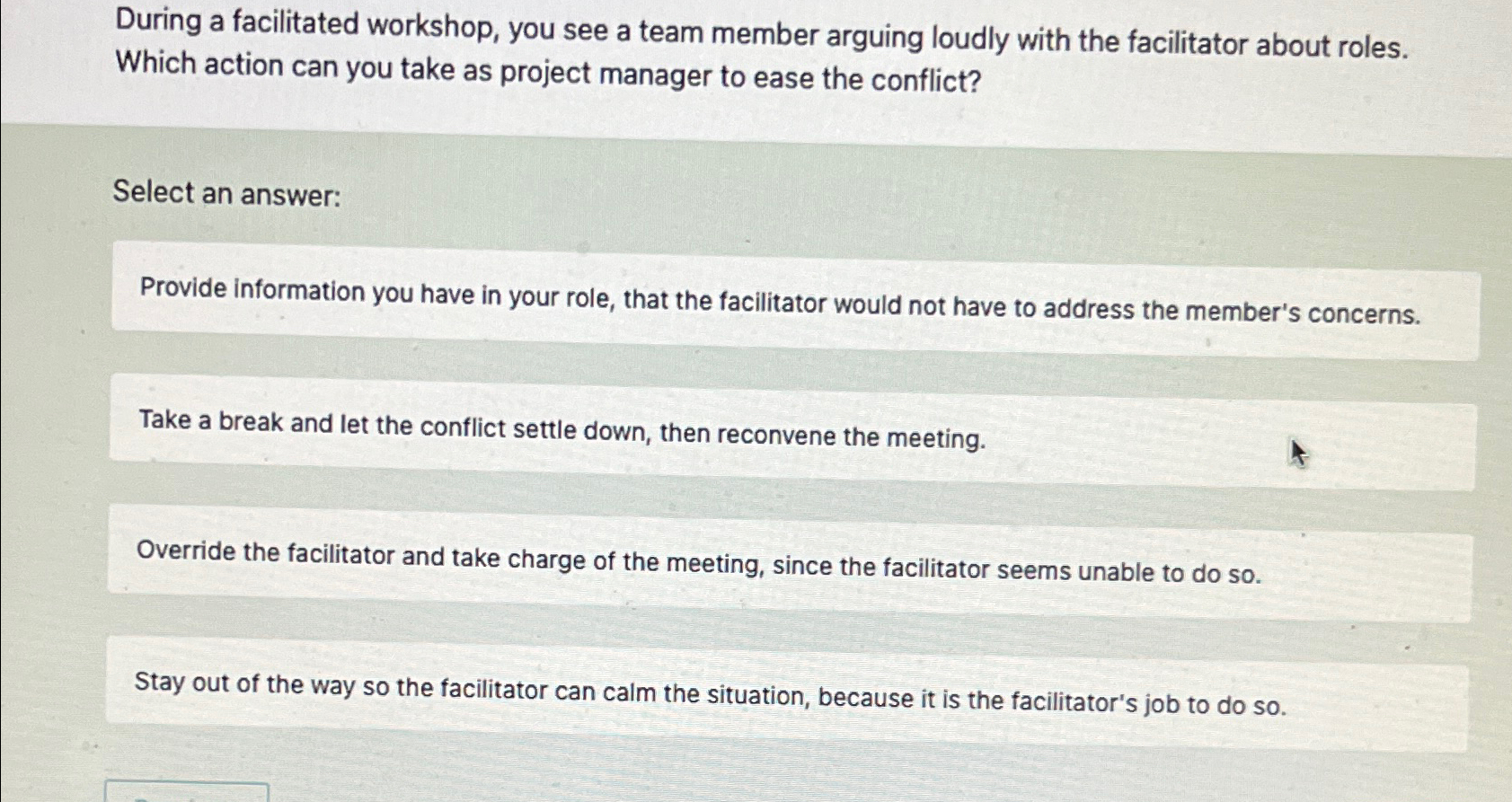Solved During a facilitated workshop, you see a team member | Chegg.com