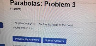 Solved Parabolas: Problem 3(1 ﻿point)The parabola y2=-8x | Chegg.com