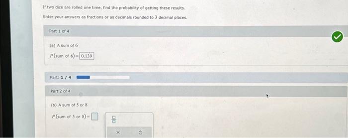 Solved If two dice are rolled one time, find the probability | Chegg.com