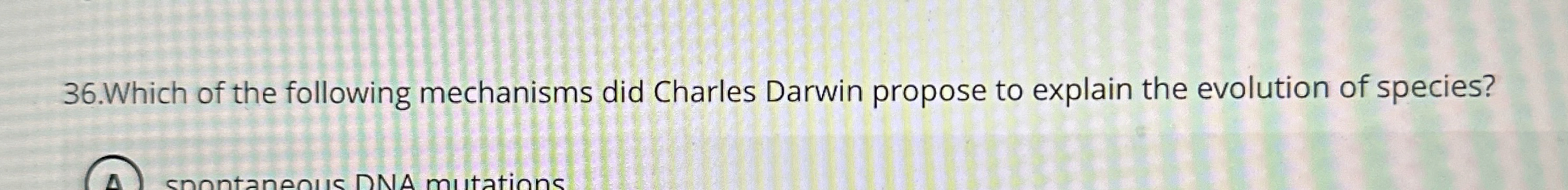 Solved Which of the following mechanisms did Charles Darwin | Chegg.com