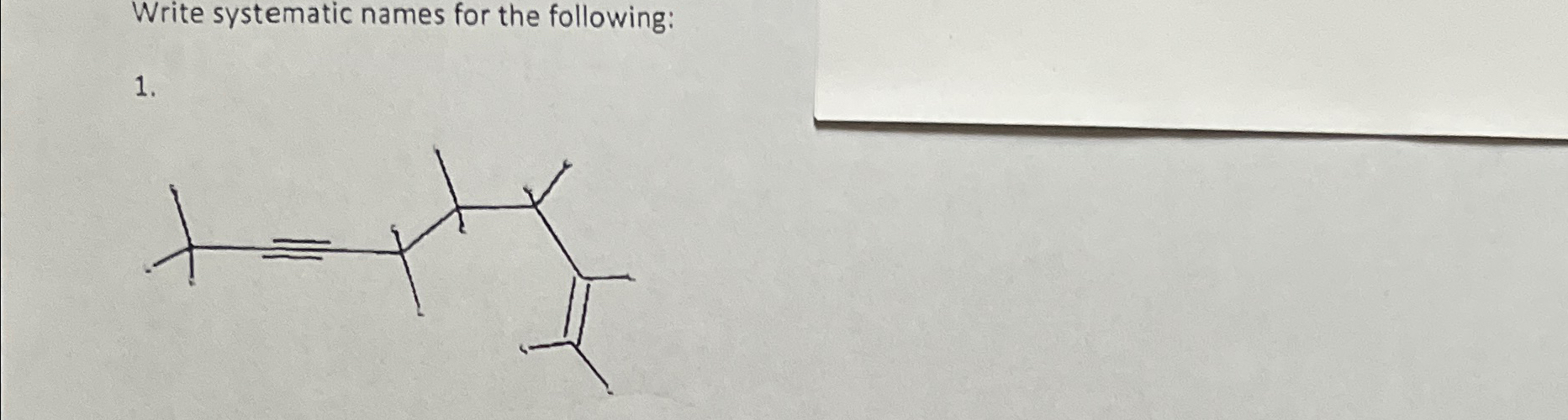 Solved Write systematic names for the following:1. | Chegg.com