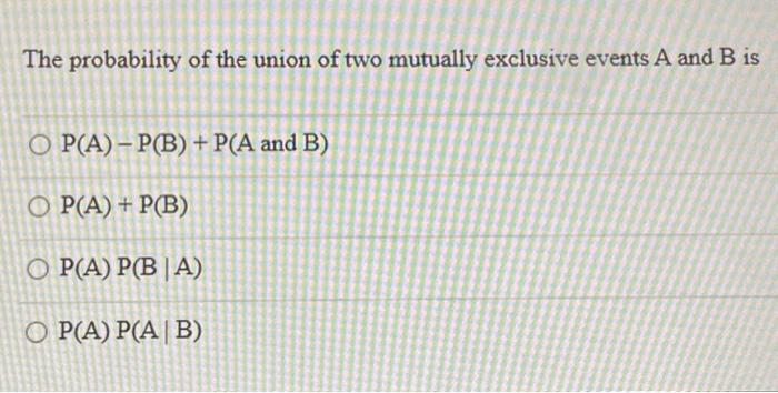 Solved The probability of the union of two mutually | Chegg.com