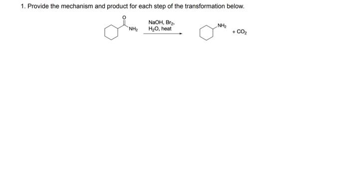 Solved 1. Provide the mechanism and product for each step of | Chegg.com