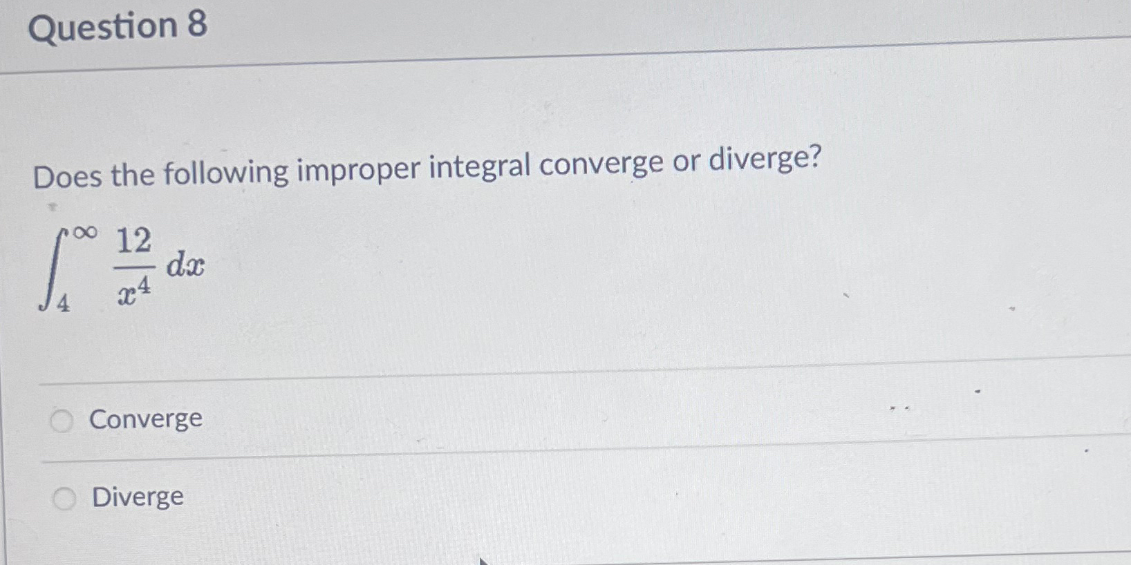 Solved Question 8Does the following improper integral | Chegg.com