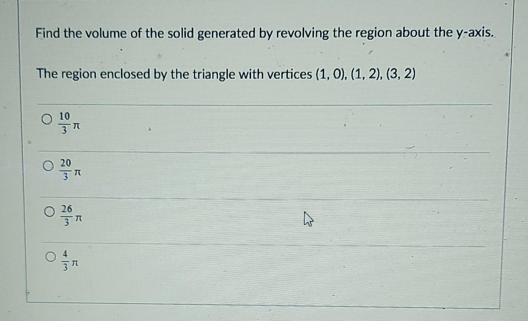 Solved Find the volume of the solid generated by revolving | Chegg.com