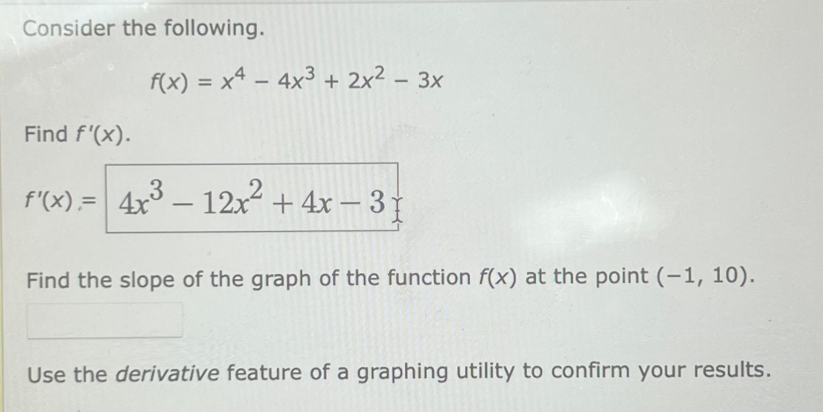 Solved Consider the following.f(x)=x4-4x3+2x2-3xFind | Chegg.com