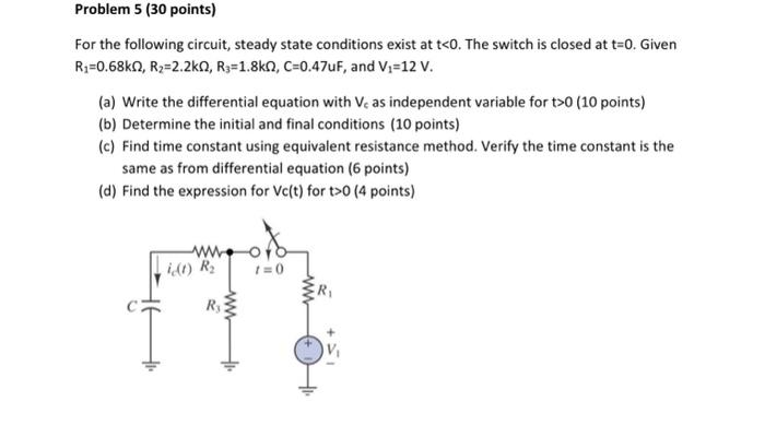 Solved For the following circuit, steady state conditions | Chegg.com