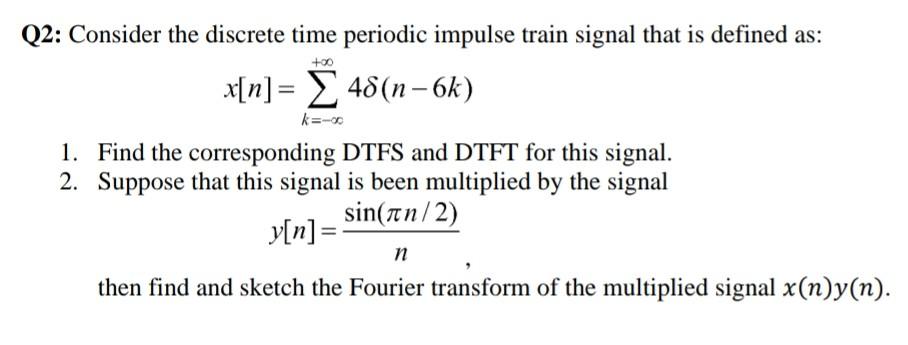 2: Consider the discrete time periodic impulse train | Chegg.com