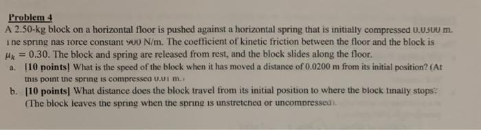 Solved Problem 4 A 2.50-kg block on a horizontal floor is | Chegg.com