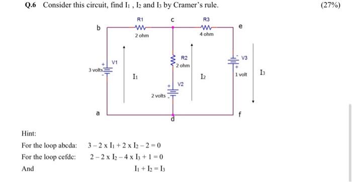 Solved Q.6 Consider this circuit, find I1,I2 and I3 by | Chegg.com